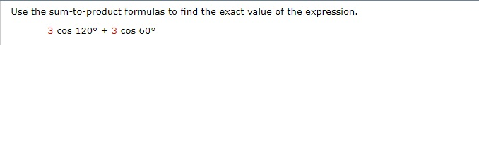 Solved Use the sum-to-product formulas to find the exact | Chegg.com