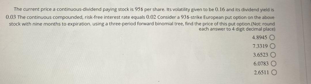 Solved The current price a continuous-dividend paying stock | Chegg.com