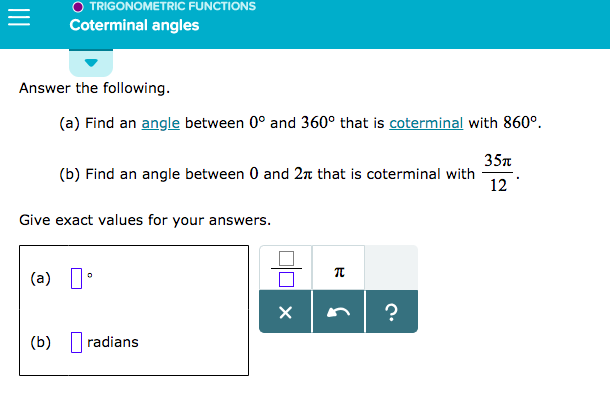 Solved TRIGONOMETRIC FUNCTIONS Coterminal angles Answer the | Chegg.com