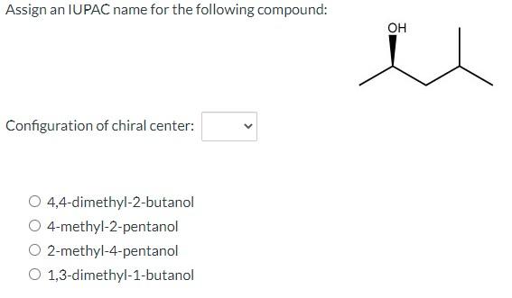 Solved Assign an IUPAC name for the following compound: | Chegg.com