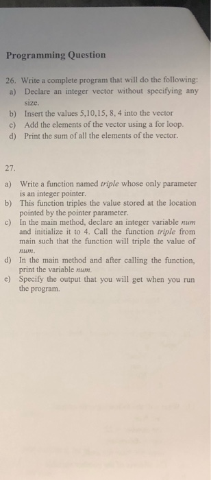 Solved Programming Question 26. Write a complete program | Chegg.com
