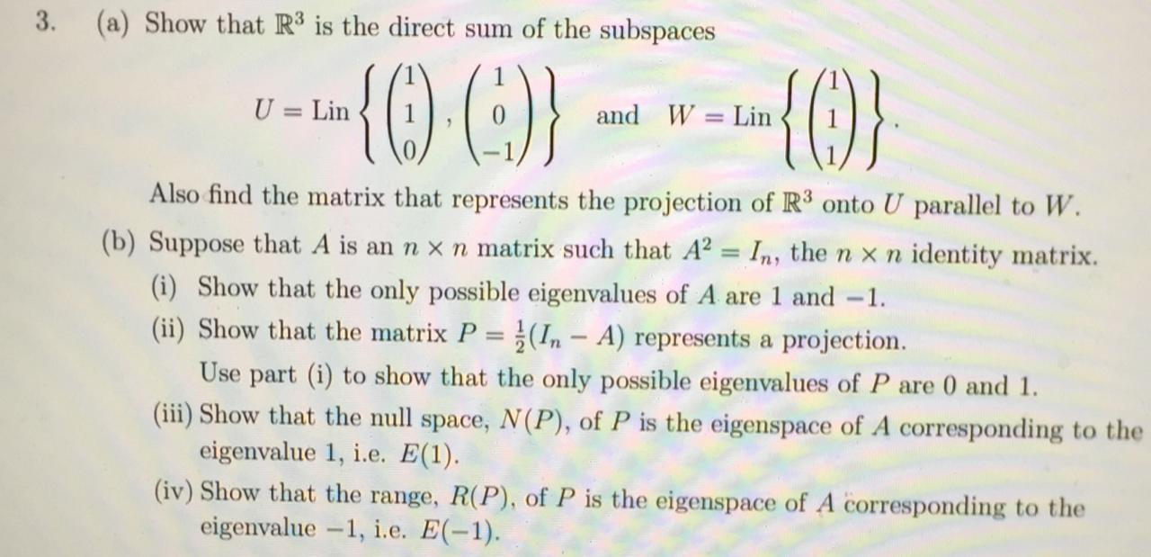 Solved 3. (a) Show that R3 is the direct sum of the | Chegg.com