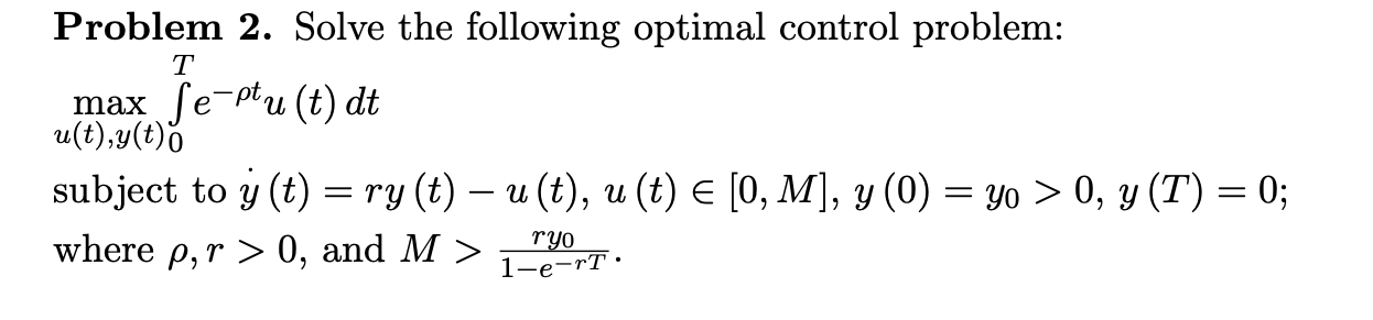 T Problem 2. Solve the following optimal control | Chegg.com