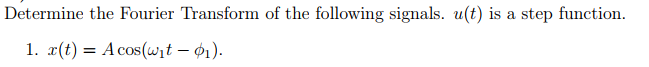 Solved Determine the Fourier Transform of the following | Chegg.com