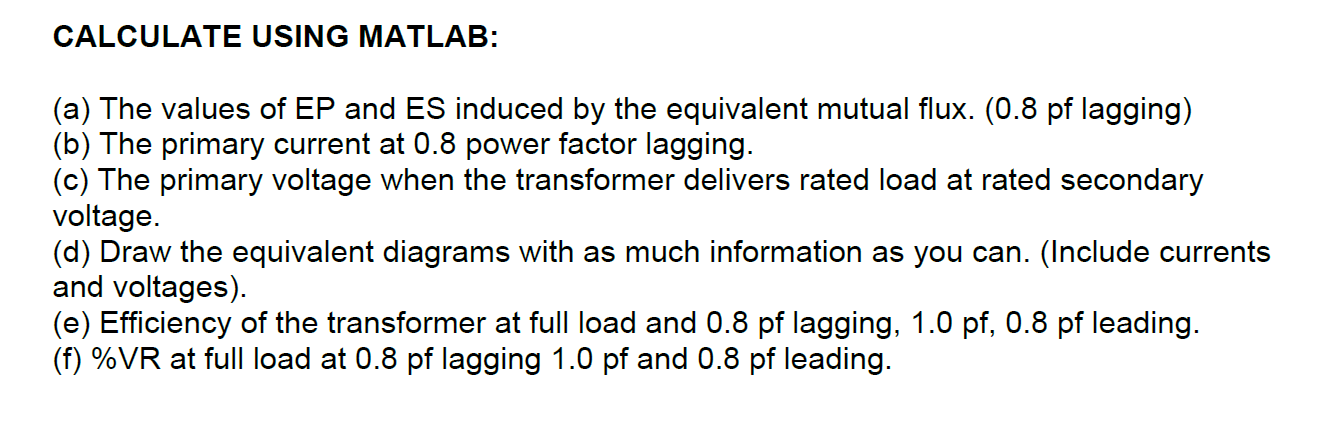 Solved CALCULATE USING MATLAB: (a) The values of EP and ES | Chegg.com