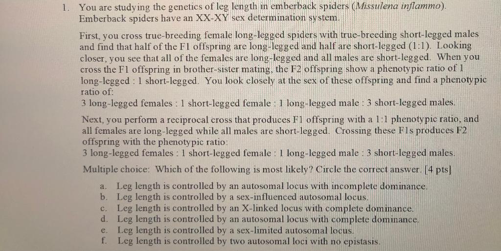 1. You are studying the genetics of leg length in | Chegg.com