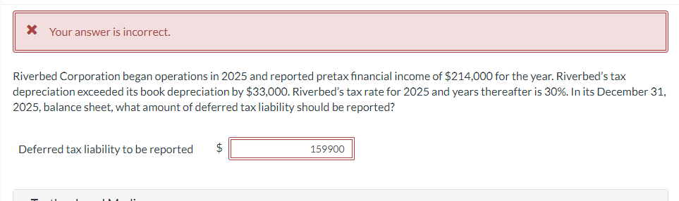 Solved Your answer is incorrect.Riverbed Corporation began | Chegg.com