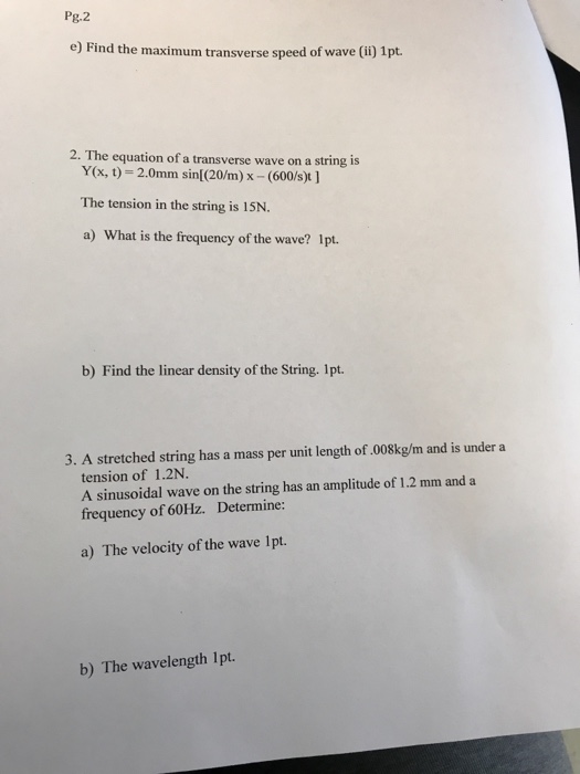 Solved Pg.2 e) Find the maximum transverse speed of wave (i) | Chegg.com