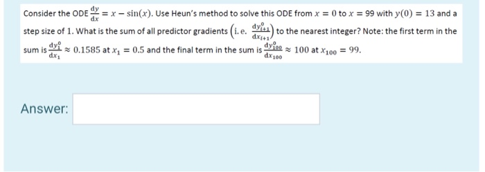 Solved E x-sin(x). Use Heun's method to solve this ODE from | Chegg.com