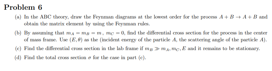 Solved Problem 6(a) ﻿In the ABC theory, draw the Feynman | Chegg.com