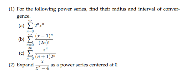Solved (1) For the following power series, find their radius | Chegg.com