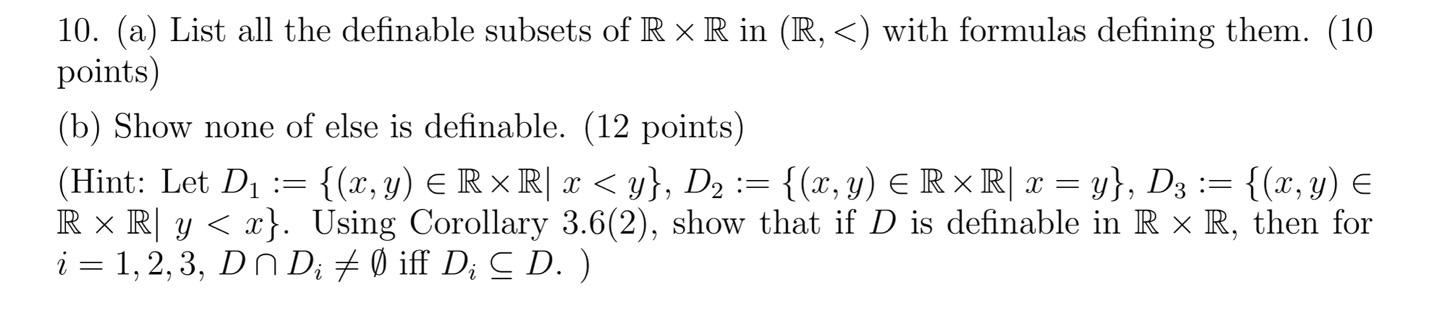 Solved 10. (a) List all the definable subsets of R×R in | Chegg.com
