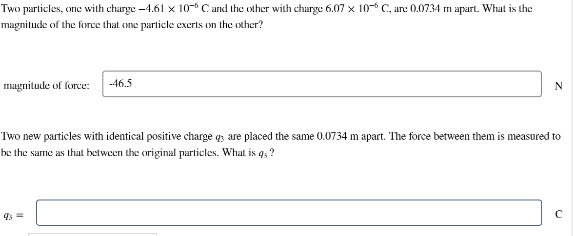 Solved Two particles, one with charge -4.61×10-6C ﻿and the | Chegg.com