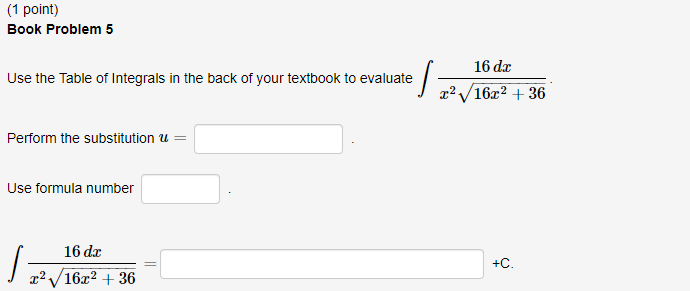 Solved (1 point) Book Problem 5 Use the Table of Integrals | Chegg.com
