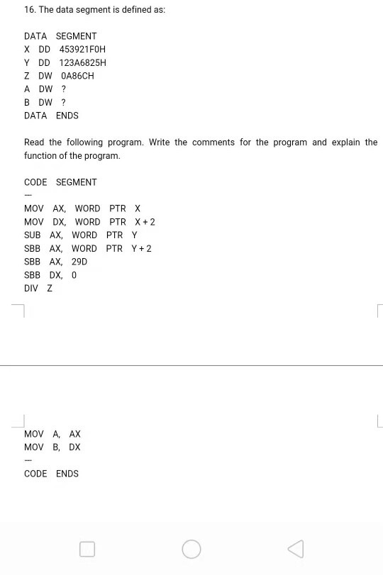 Solved 16. The data segment is defined as: DATA SEGMENT X DD | Chegg.com