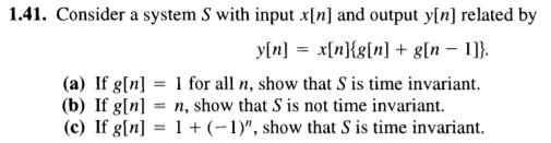Solved 1.41. Consider a system S with input x[n] and output | Chegg.com