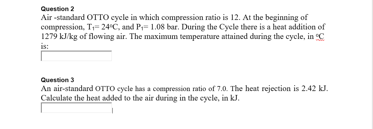 Solved Question 2 Air -standard OTTO cycle in which | Chegg.com