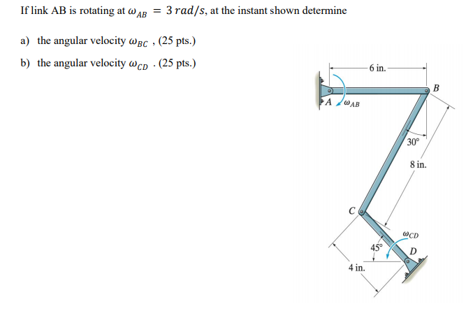 Solved If link AB is rotating at AB = 3 rad/s, at the | Chegg.com