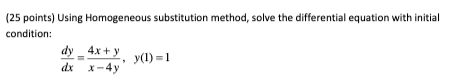 Solved (25 points) Using Homogeneous substitution method, | Chegg.com