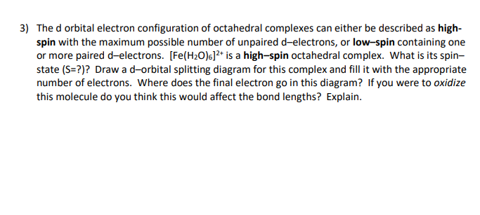 Solved 3) The d orbital electron configuration of octahedral | Chegg.com