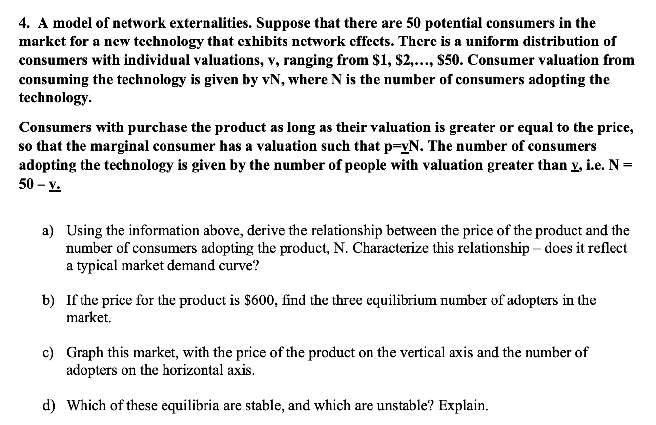 Solved 4. A model of network externalities. Suppose that | Chegg.com