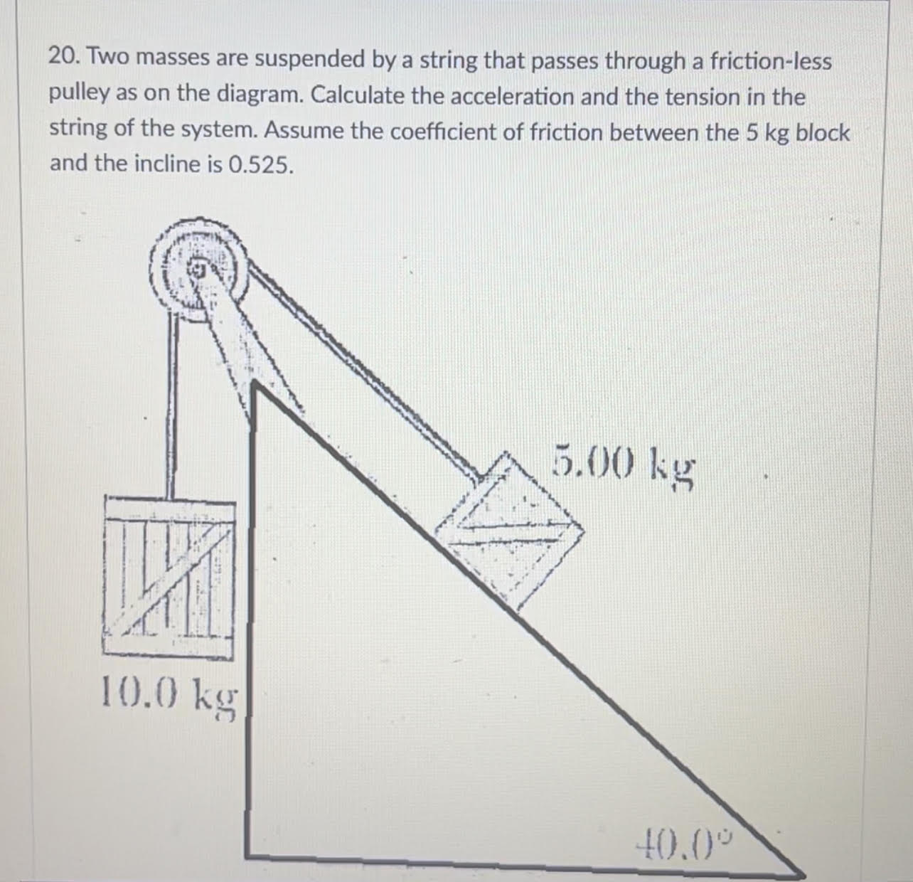 Two masses are suspended by a string that passes | Chegg.com