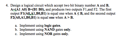 Solved 4. Design a logical circuit which accept two bit | Chegg.com