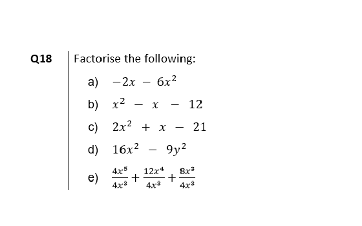 Solved Q18 Factorise the following: a) -2x – 6x2 b) x2 х 12 | Chegg.com