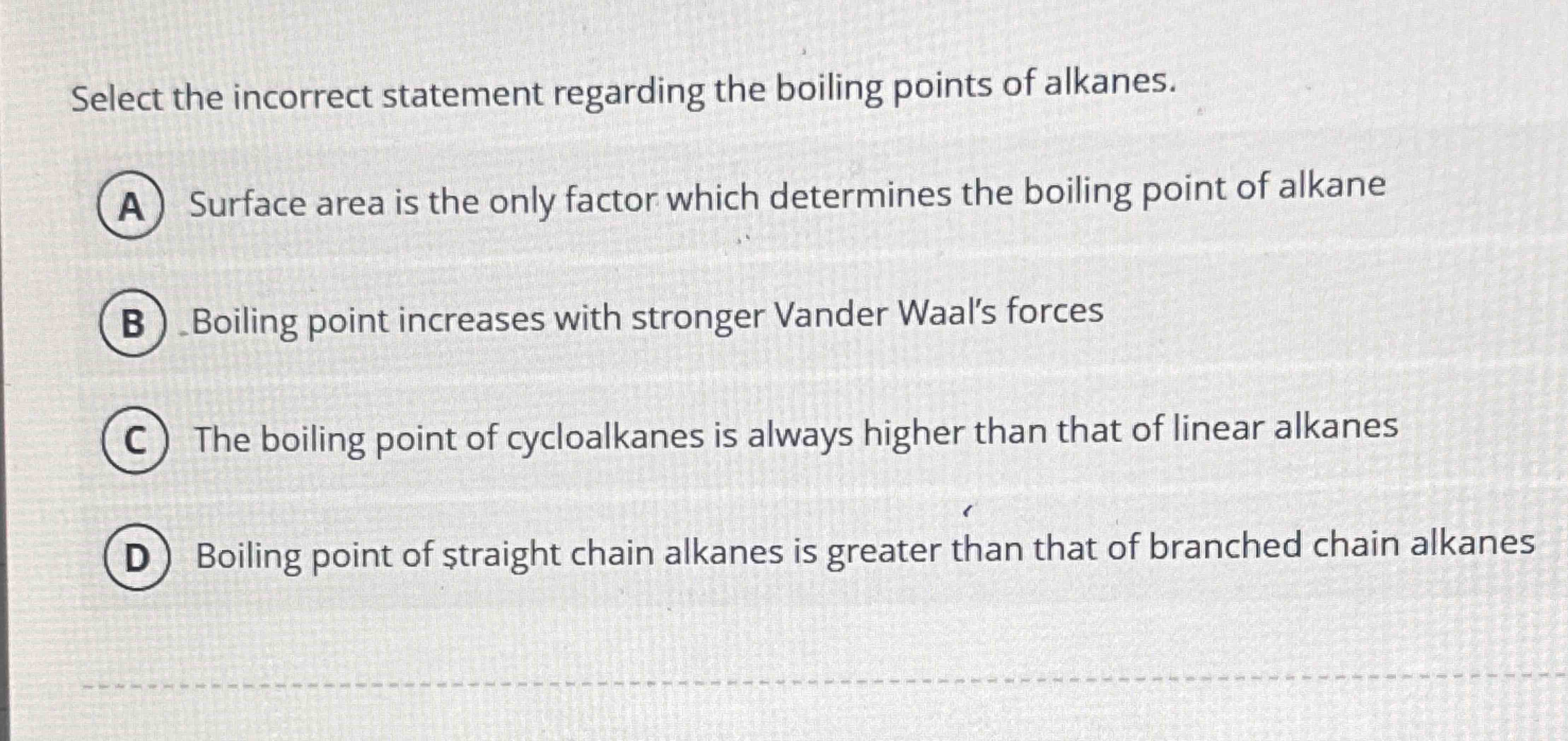 Solved Select the incorrect statement regarding the boiling | Chegg.com