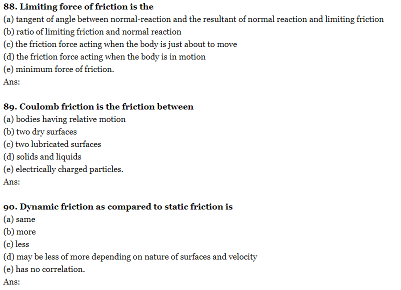 Solved 88. Limiting force of friction is the (a) tangent of | Chegg.com