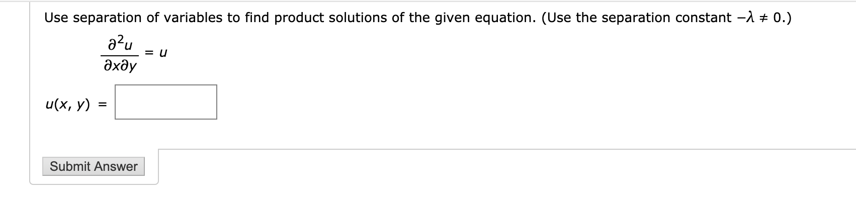 Solved Use Separation Of Variables To Find Product Solutions