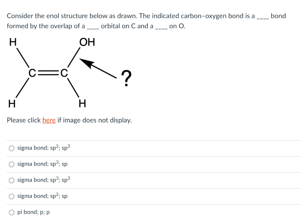 Solved bond Consider the enol structure below as drawn. The | Chegg.com