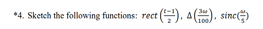 Solved *4. Sketch the following functions: | Chegg.com