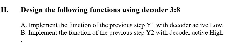 Solved Design the following functions using logic Gates Y1 | Chegg.com