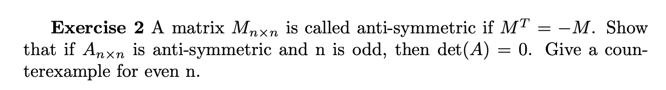 Solved Exercise 2 A matrix Mnxn is called anti-symmetric if | Chegg.com