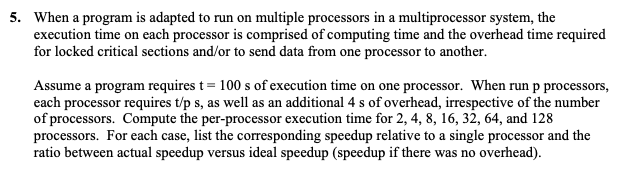 Solved 5. When a program is adapted to run on multiple | Chegg.com