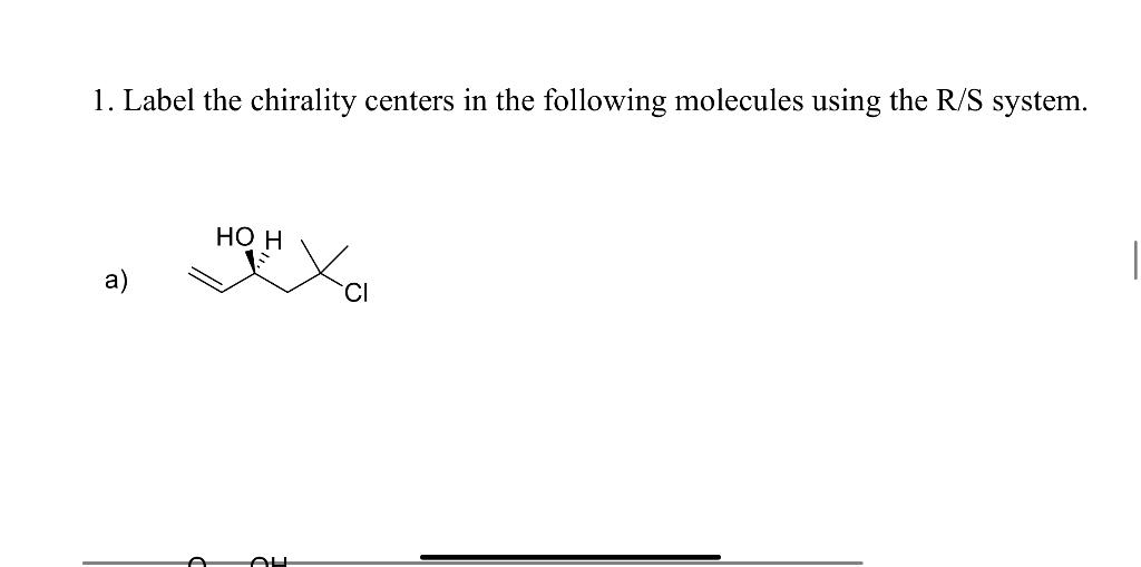 Solved 1. Label the chirality centers in the following | Chegg.com