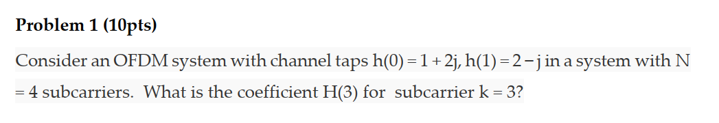 Solved Problem 1 (10pts) Consider an OFDM system with | Chegg.com