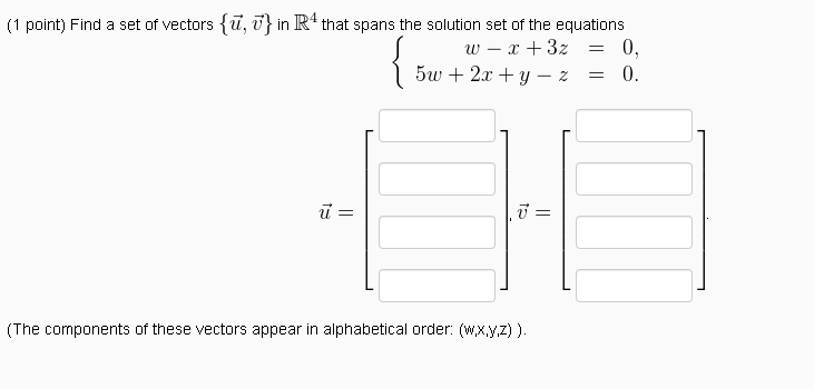Solved (1 ﻿point) ﻿Find a set of vectors {vec(u),vec(v)} ﻿in | Chegg.com