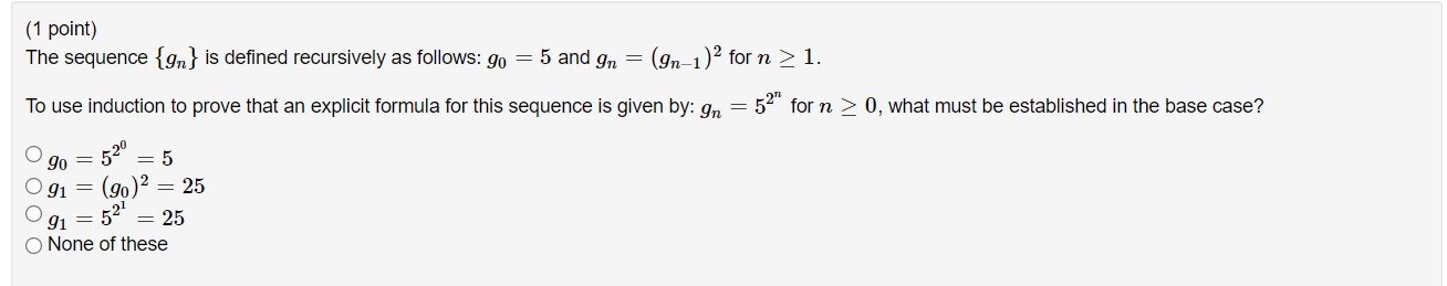 Solved (1 point) The sequence {gn} is defined recursively as | Chegg.com
