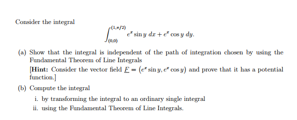 Solved Consider the integral ∫(0,0)(1,π/2)exsinydx+excosydy | Chegg.com