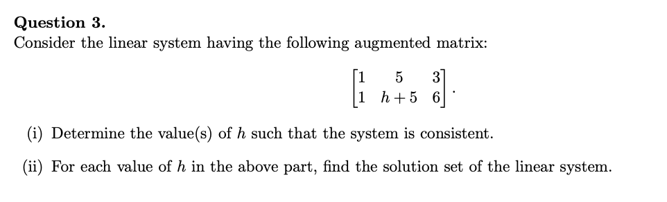 Solved Question 3. Consider the linear system having the | Chegg.com
