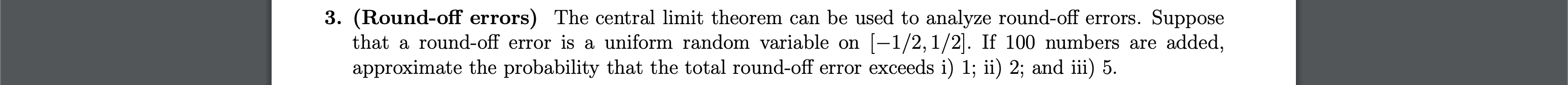 Solved 3. (Round-off errors) The central limit theorem can | Chegg.com
