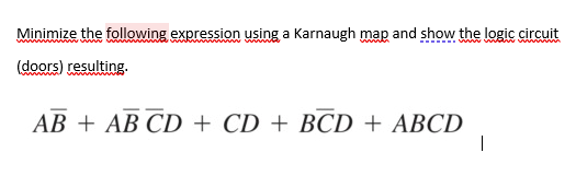 Solved Minimize the following expression using a Karnaugh | Chegg.com