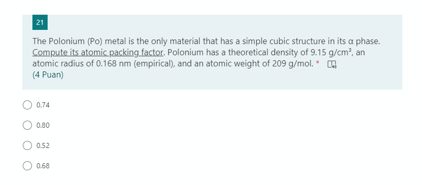 Solved 21 The Polonium (Po) metal is the only material that | Chegg.com