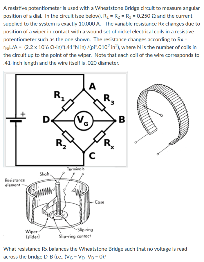 Solved A Resistive Potentiometer Is Used With A Wheatstone