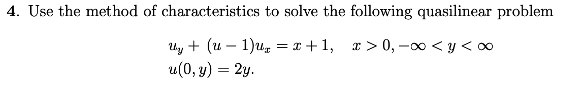 Solved 4. Use the method of characteristics to solve the | Chegg.com