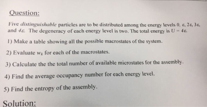 Solved Question: Five distinguishable particles are to be | Chegg.com