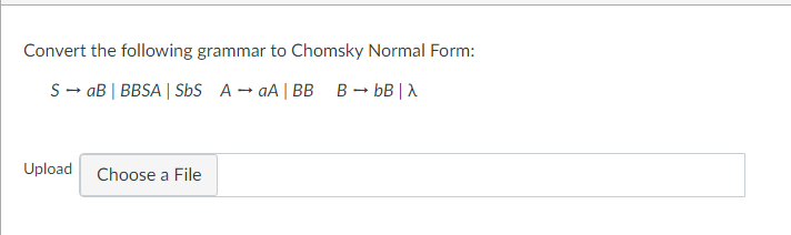 Solved Convert the following grammar to Chomsky Normal Form: | Chegg.com