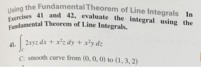 Solved the Fundamental Theorem of Line Integrals In 41 and | Chegg.com